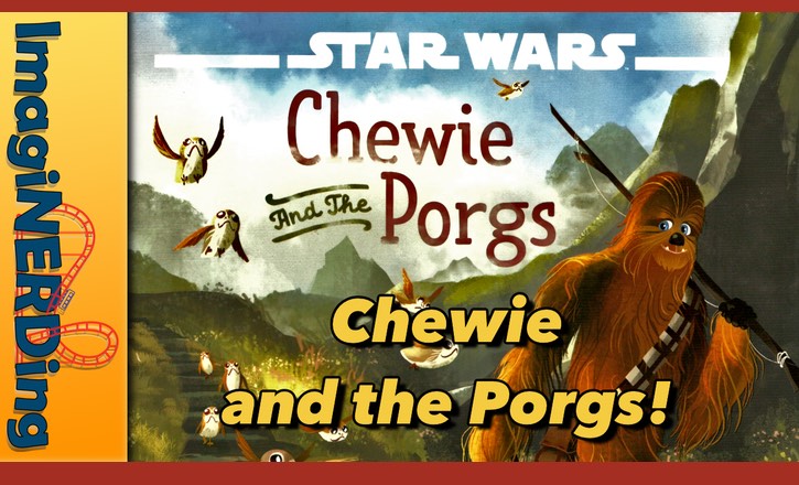Imaginerding's Favorites — Chewie and the Porgs Star Wars Book!
